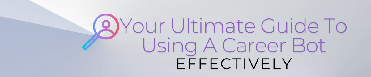 Your Ultimate Guide to Using a Career Bot Effectively 2024 | Webs-Automation