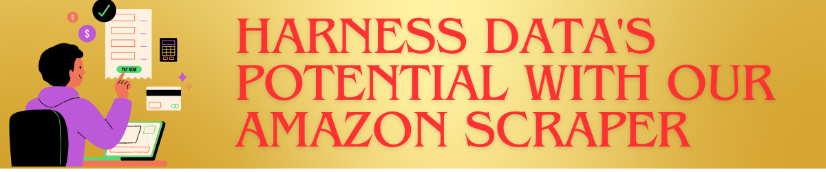Harness Data's Potential with Our Amazon Scraper 2024 | Webs-Automation